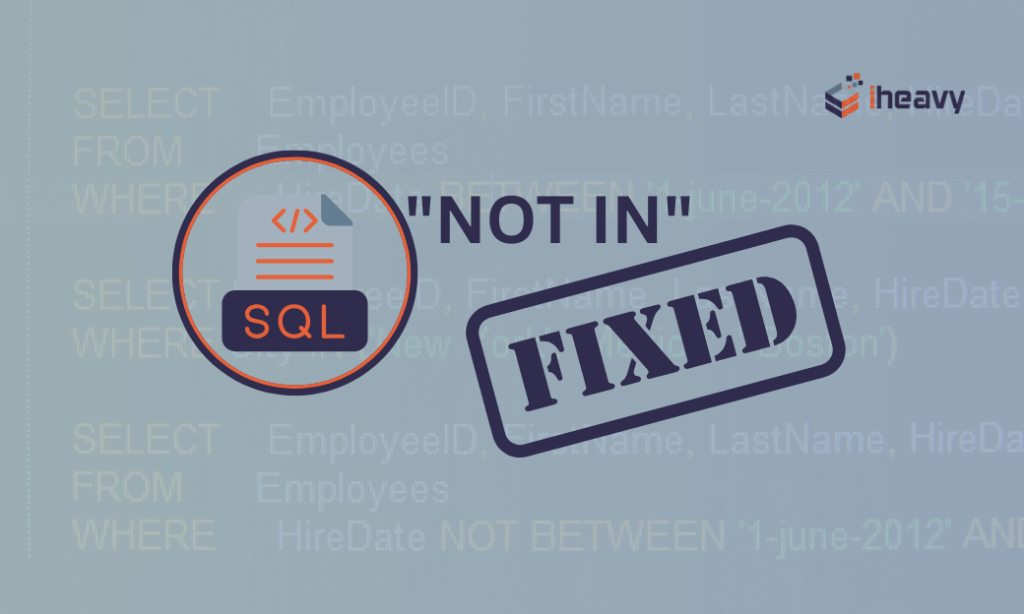 Troubleshooting SQL "NOT IN" Clause Issues - iheavy - Devops + Cloud Solutions Architect